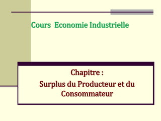 Surplus du consommateur et comportement des firmes en économie industrielle | PPT