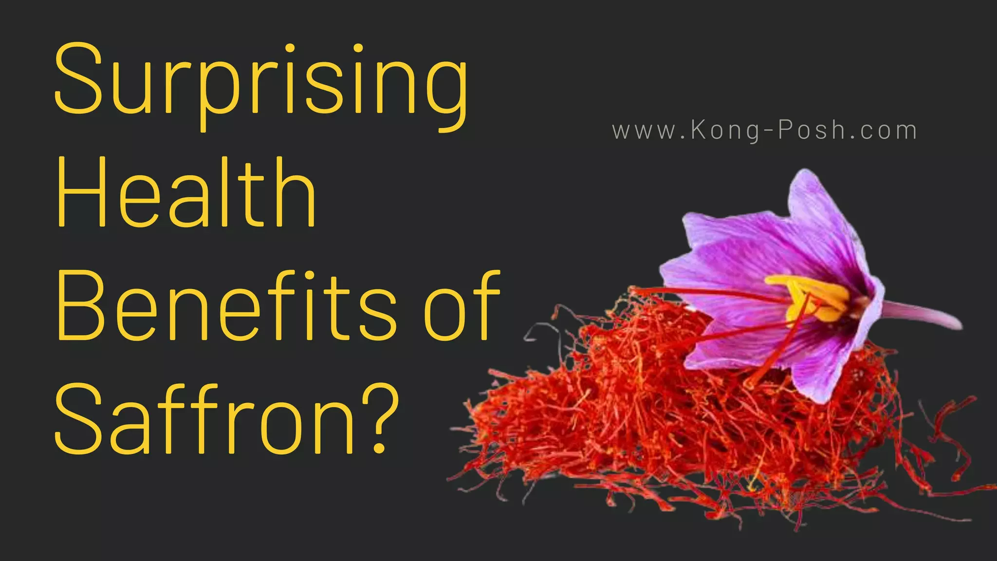 Surprising health benefits of saffron | PPTX