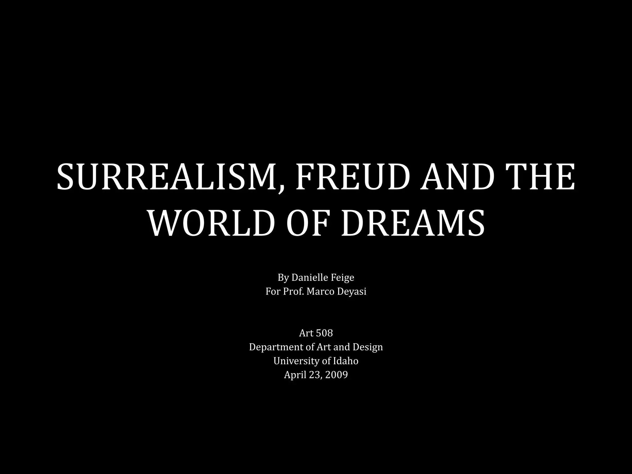Surrealism, Freud And The World Of Dreams | PPTX
