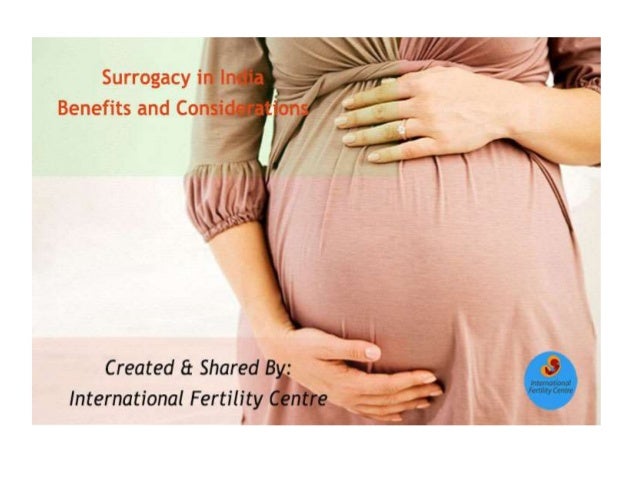 Surrogacy In India Benefits And Considerations