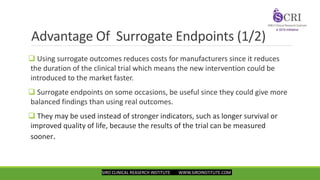 SURROGATE ENDPOINTS in Clinical Research.pptx