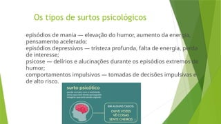 SURTOS PSIQUIATRICOS. Aspectos e relevancuia e como lidarpptx | PPTX