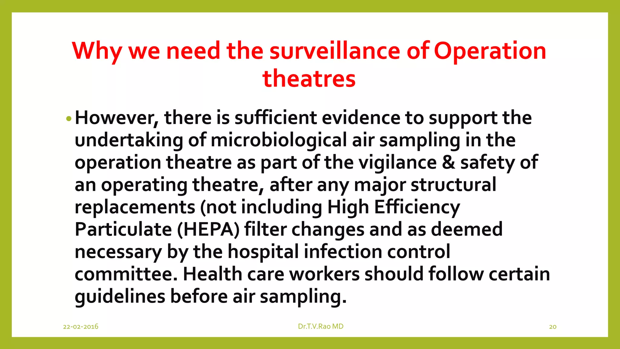 Operation theatre surveillance by Dr.T.V.Rao MD | PPTX
