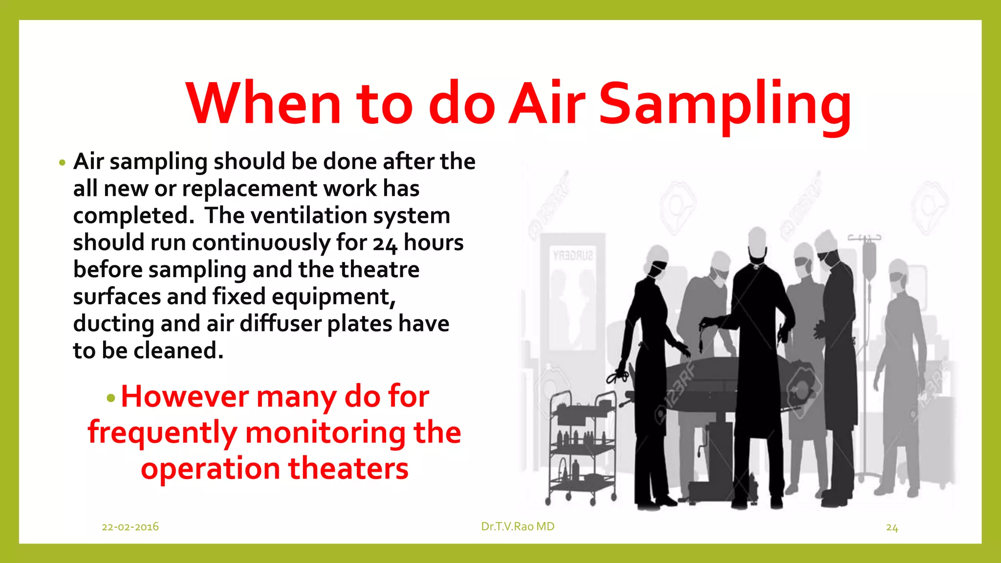 Operation theatre surveillance by Dr.T.V.Rao MD | PPTX