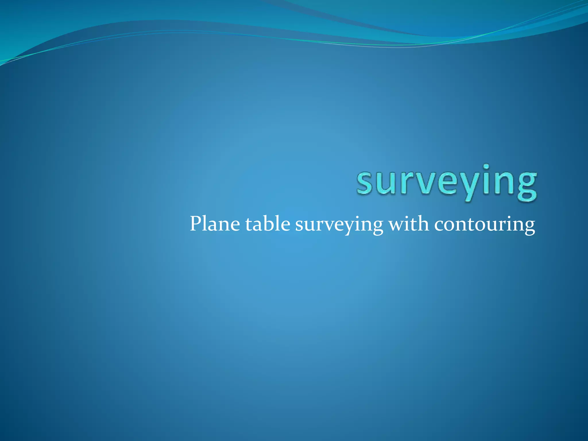Plane Table Surveying PPt | PPT