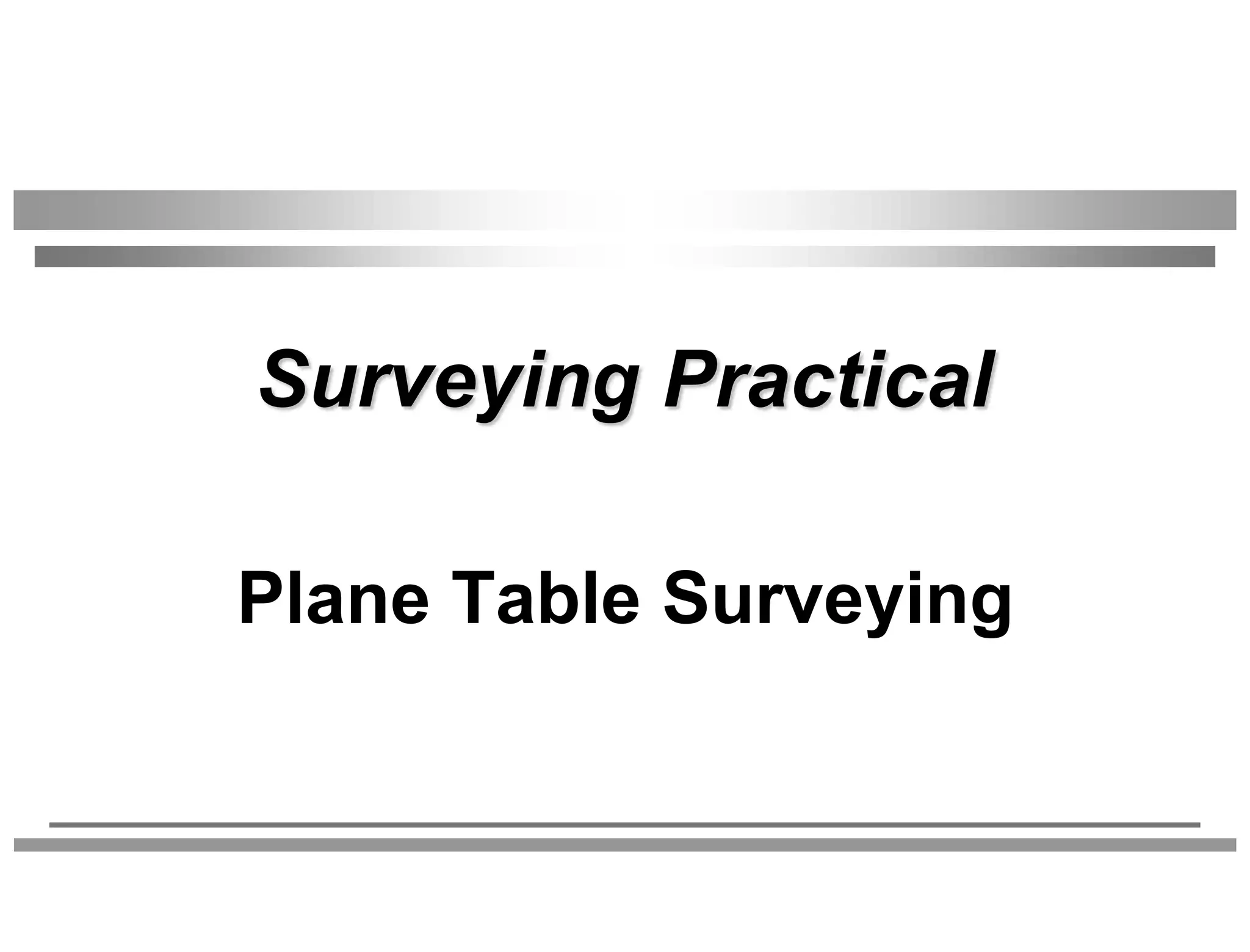 Surveying_Plane Table Practical.ppt