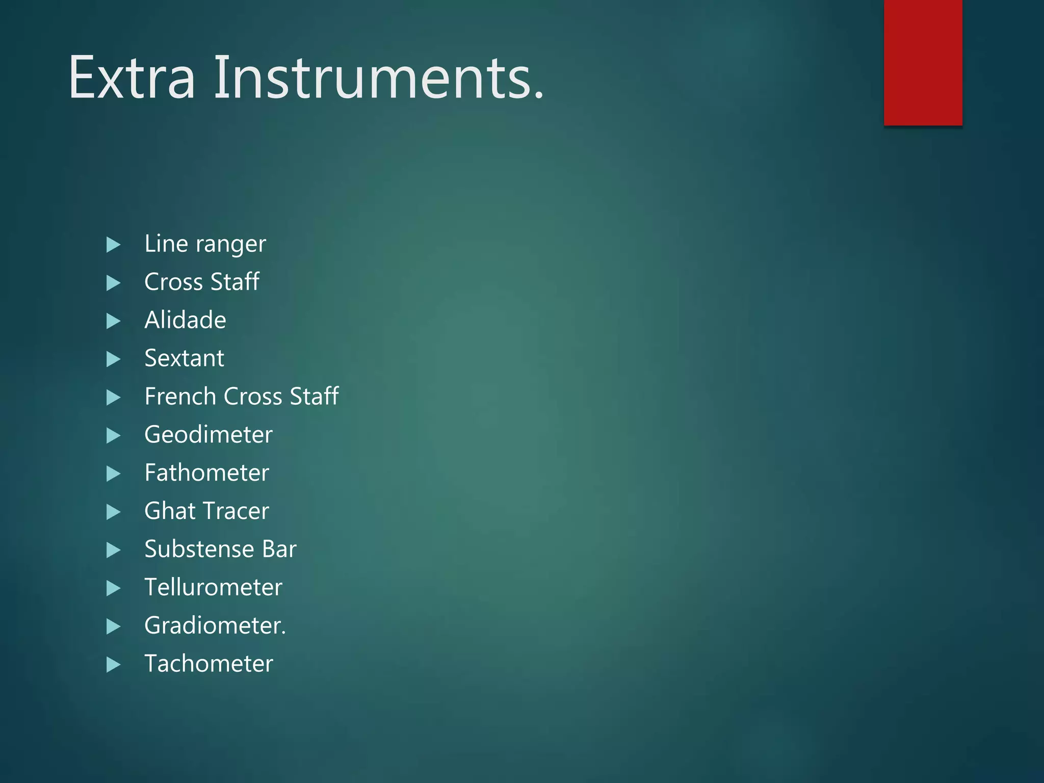 Surveying instruments with their uses | PPTX