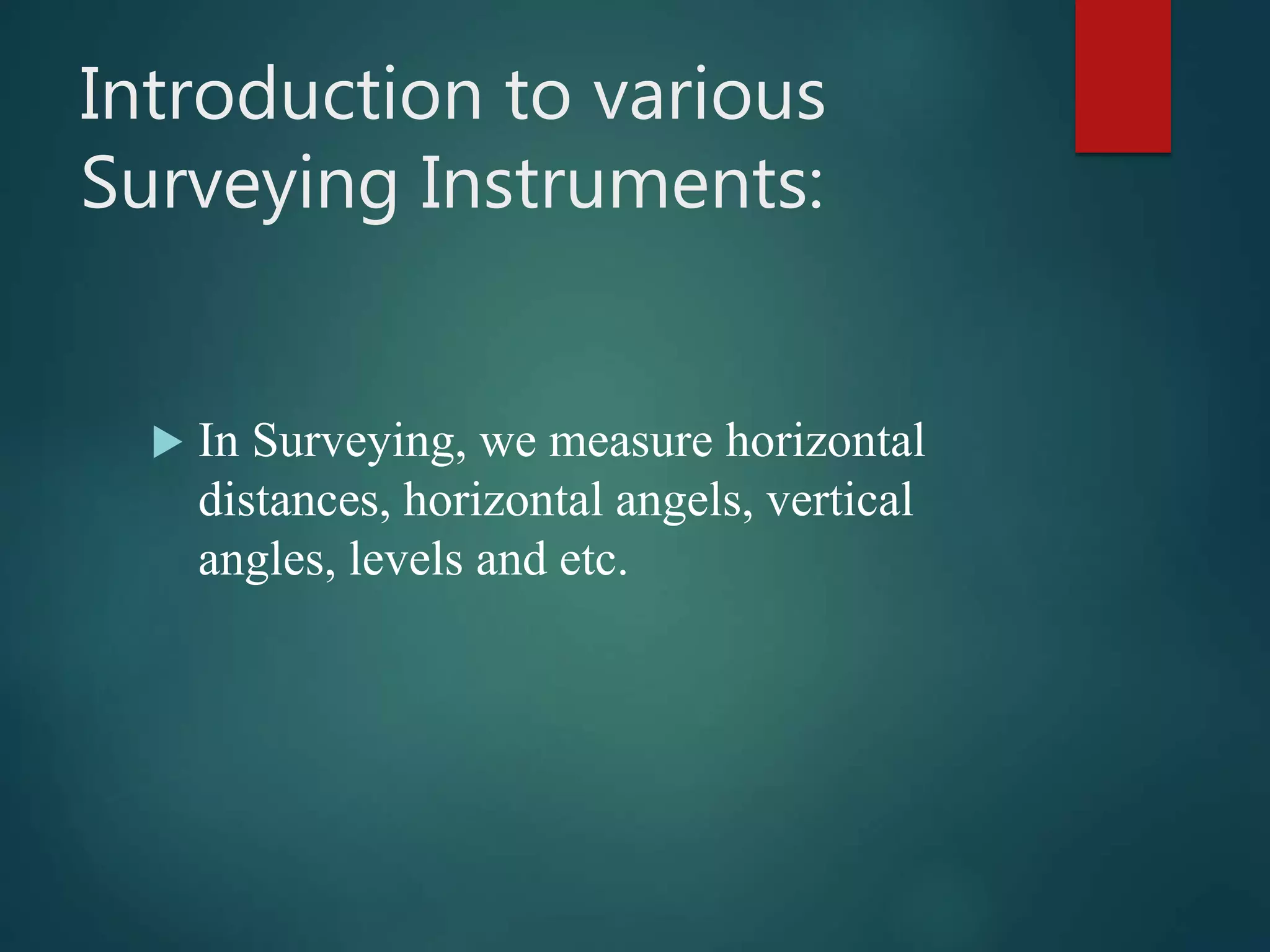 Surveying instruments with their uses | PPTX