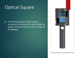 Surveying instruments with their uses | PPTX