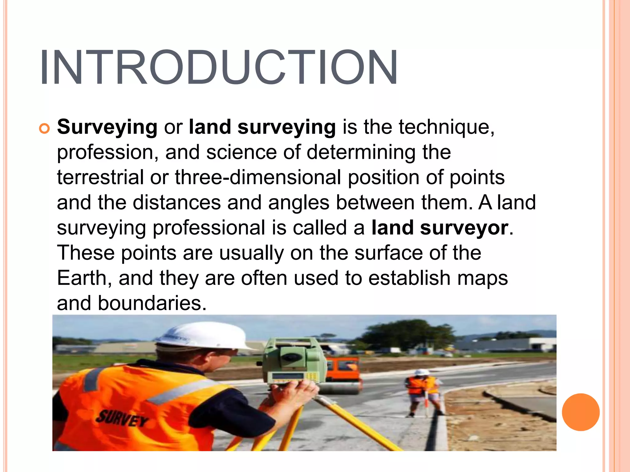 Surveying presentation and its objectives in detail including ...