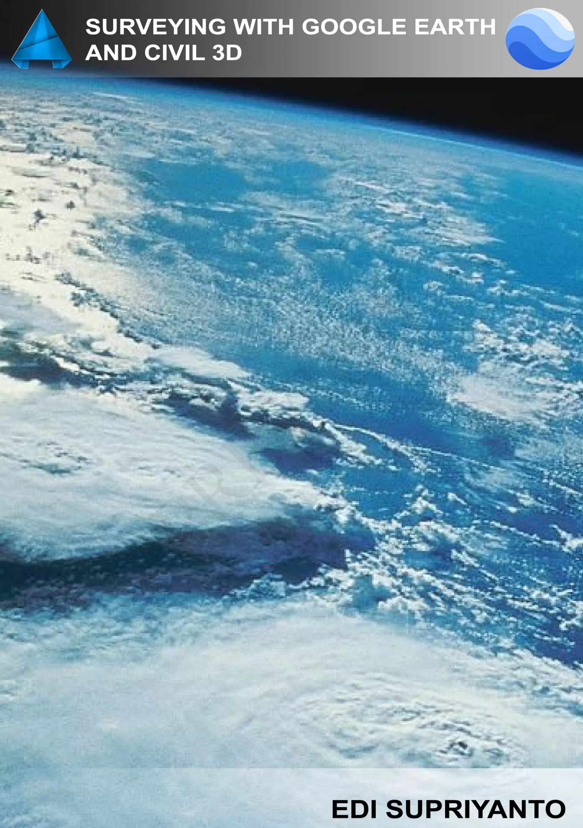 Surveying with google earth & civil 3 d edi supriyanto, st | PDF