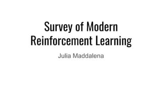 Survey of Modern Reinforcement Learning | PPTX