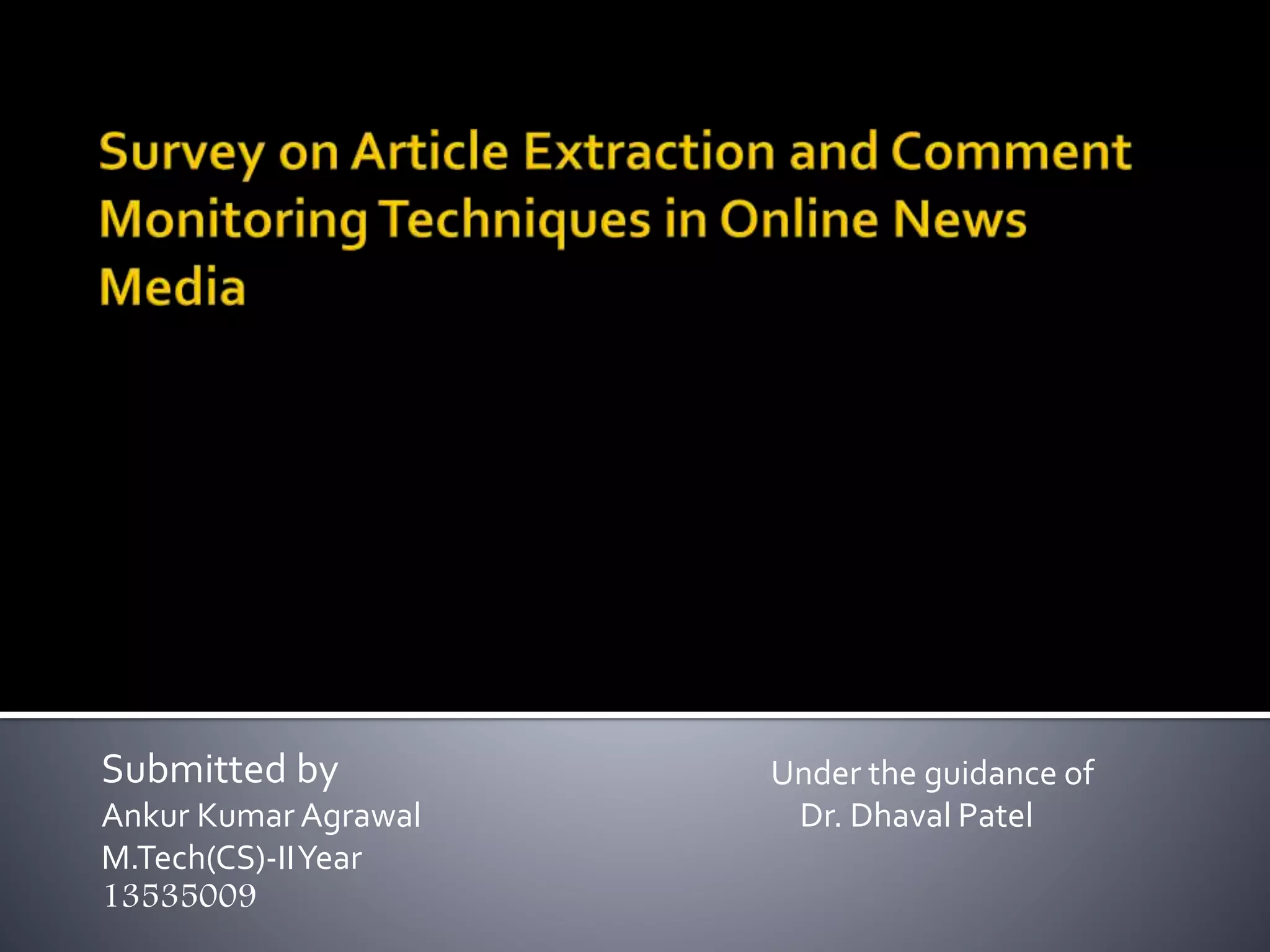 Survey on article extraction and comment monitoring techniques | PPT