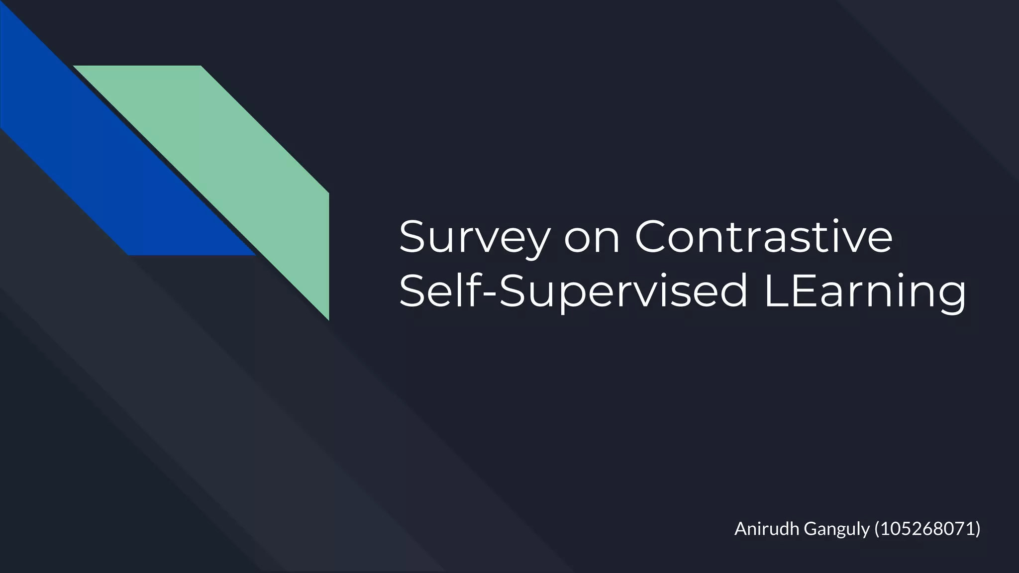 Survey on contrastive self supervised l earning | PPT
