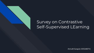 Survey on contrastive self supervised l earning | PPT