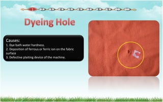 Dyeing Faults | PPT | Needlework | Arts and Crafts