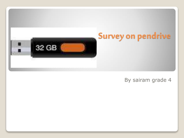 Survey on pendrive sairam | PPTX