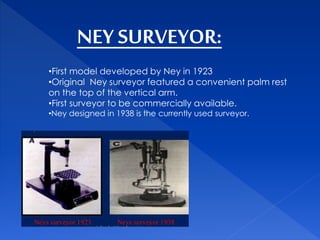 types of dental surveyor | PPTX