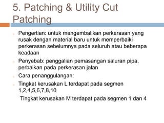 Survey PCI dan kerusakan jalan (Kelompok 5) | PPTX