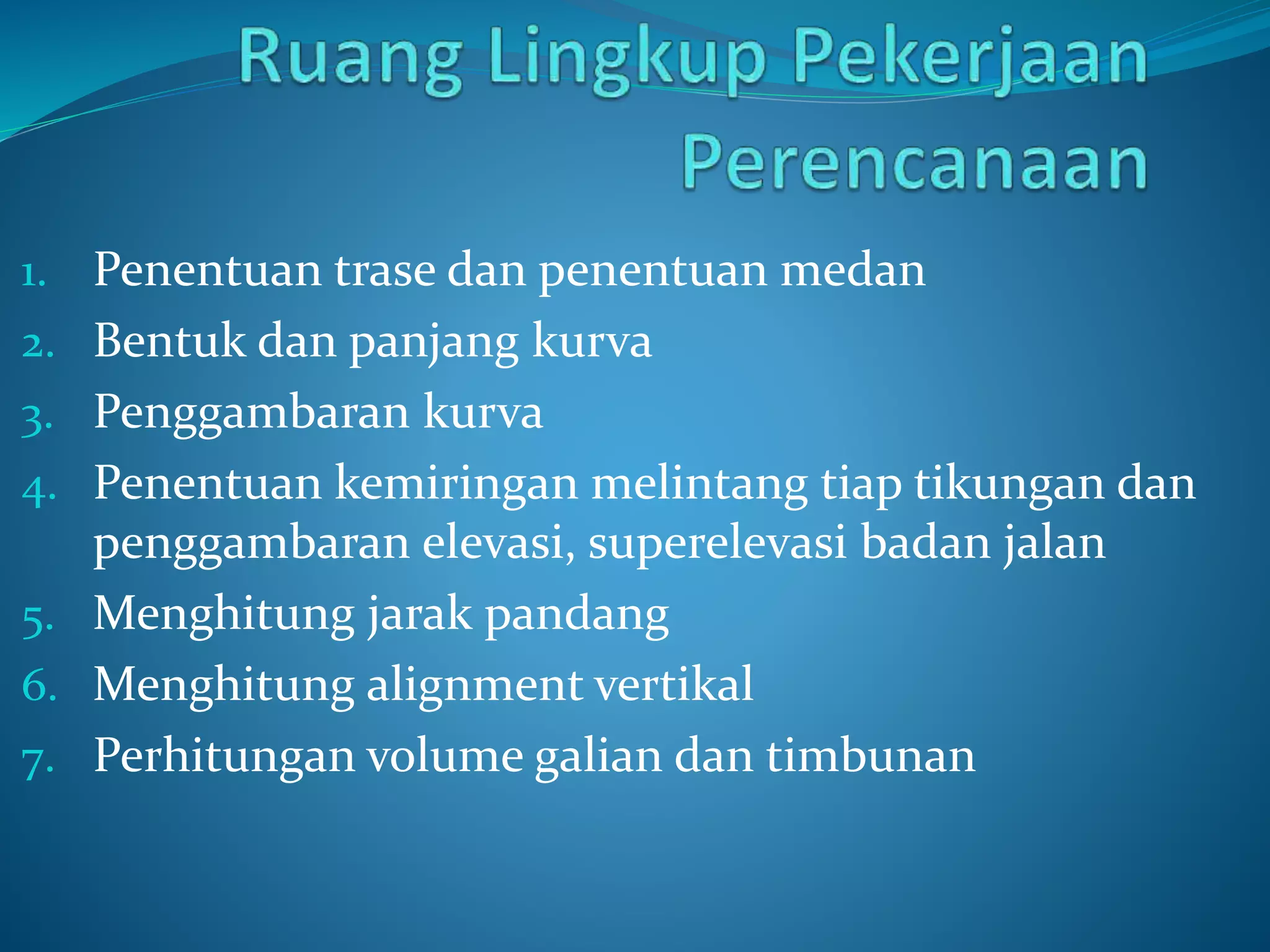 SURVEY PEMETAAN UNTUK PERENCANAAN JALAN RAYA.pptx