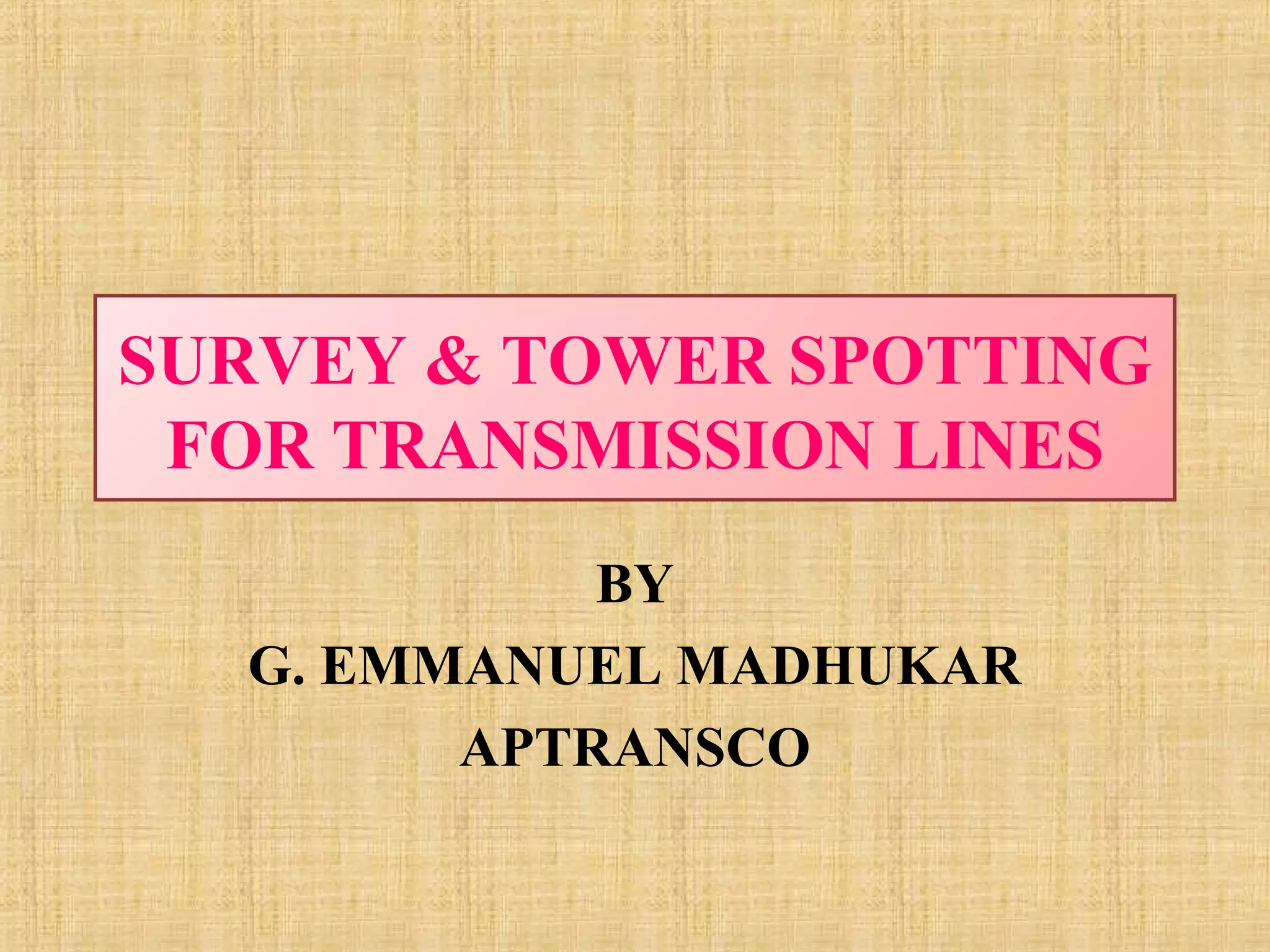 Survey & ts for ehv lines | PPT