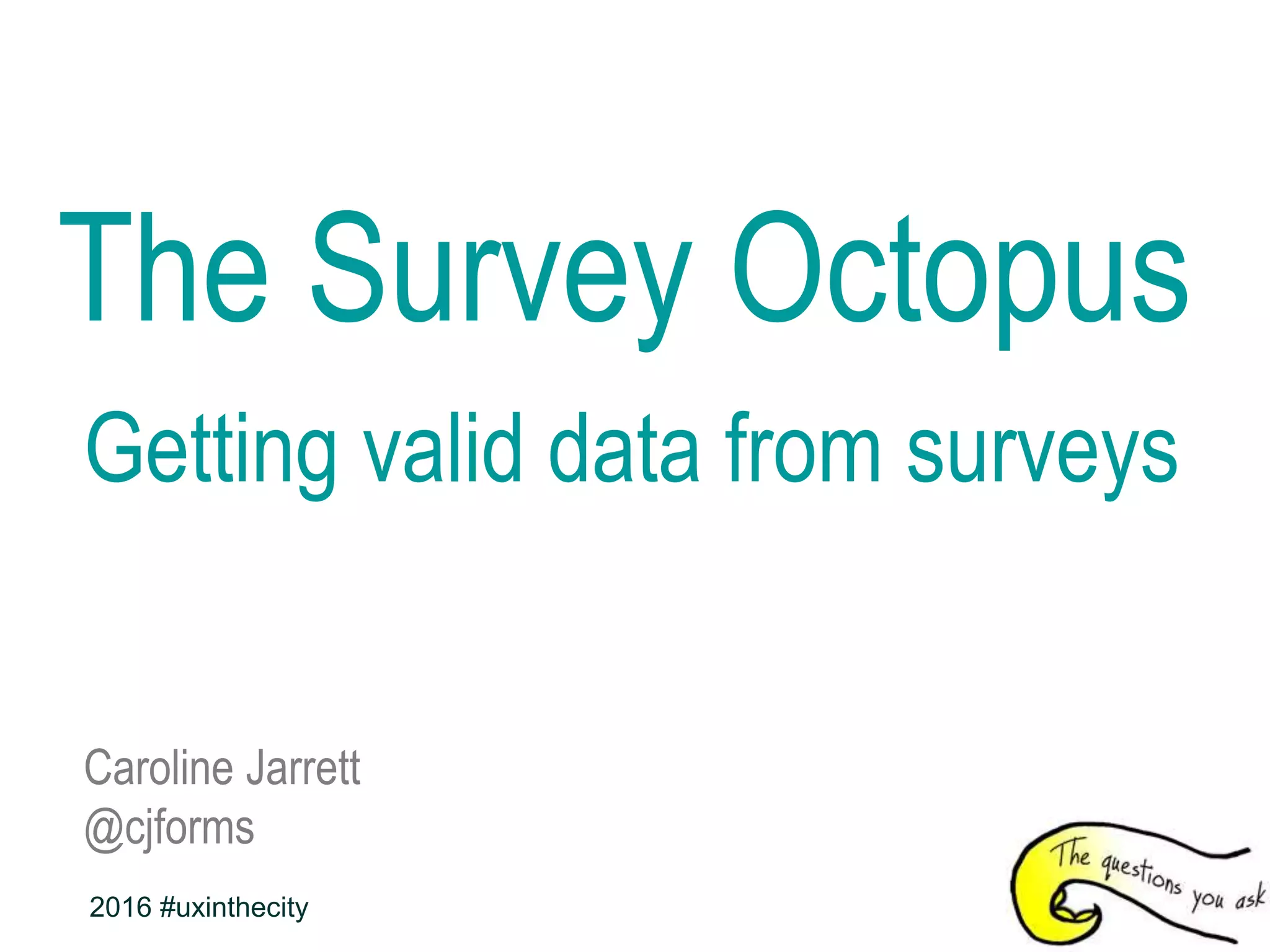 The Survey Octopus - getting valid data from surveys, presentation for ...