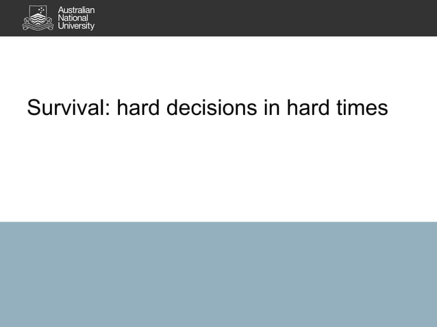 Survival: hard decisions in hard times | PPTX