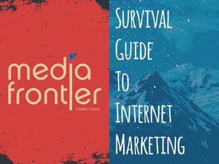 Survival Guide to Internet Marketing | PDF