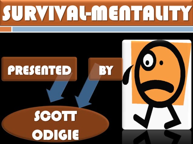 Survival mentality | PPT