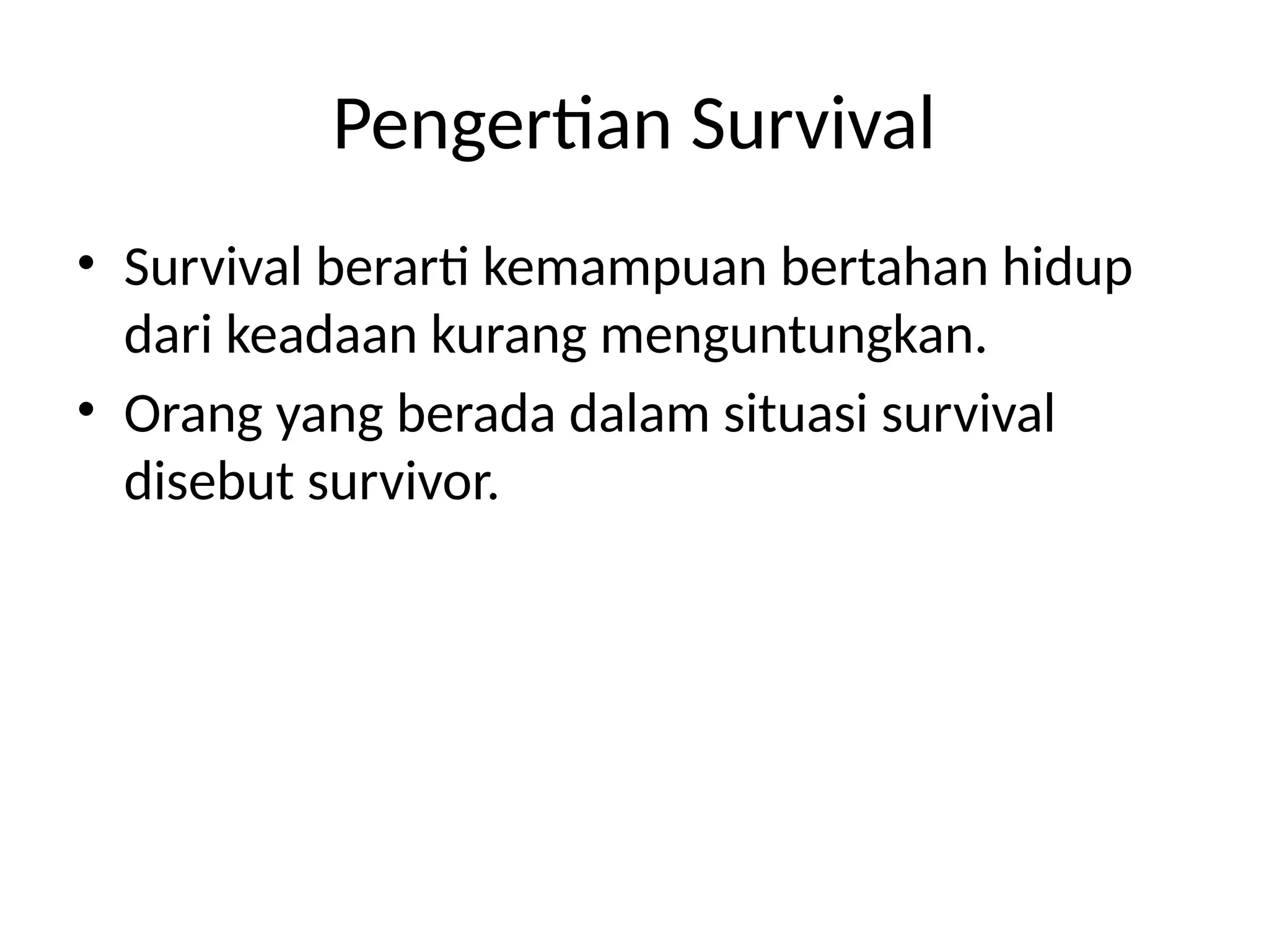 panduan survival di alam yang bebas dan untuk pengembangan diri | PPTX