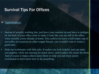 Survival tips in workplace | PPT