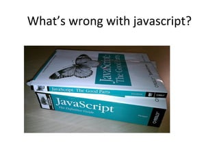 Surviving javascript.pptx