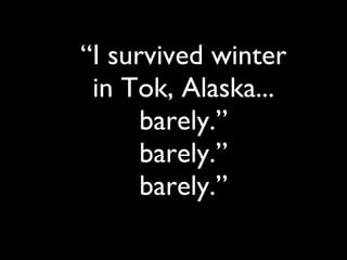 I survived winter in Tok, Alaska | PPT