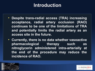 Dharma S - AIMRADIAL 2014 - Nitroglycerin and radial artery occlusion | PPT