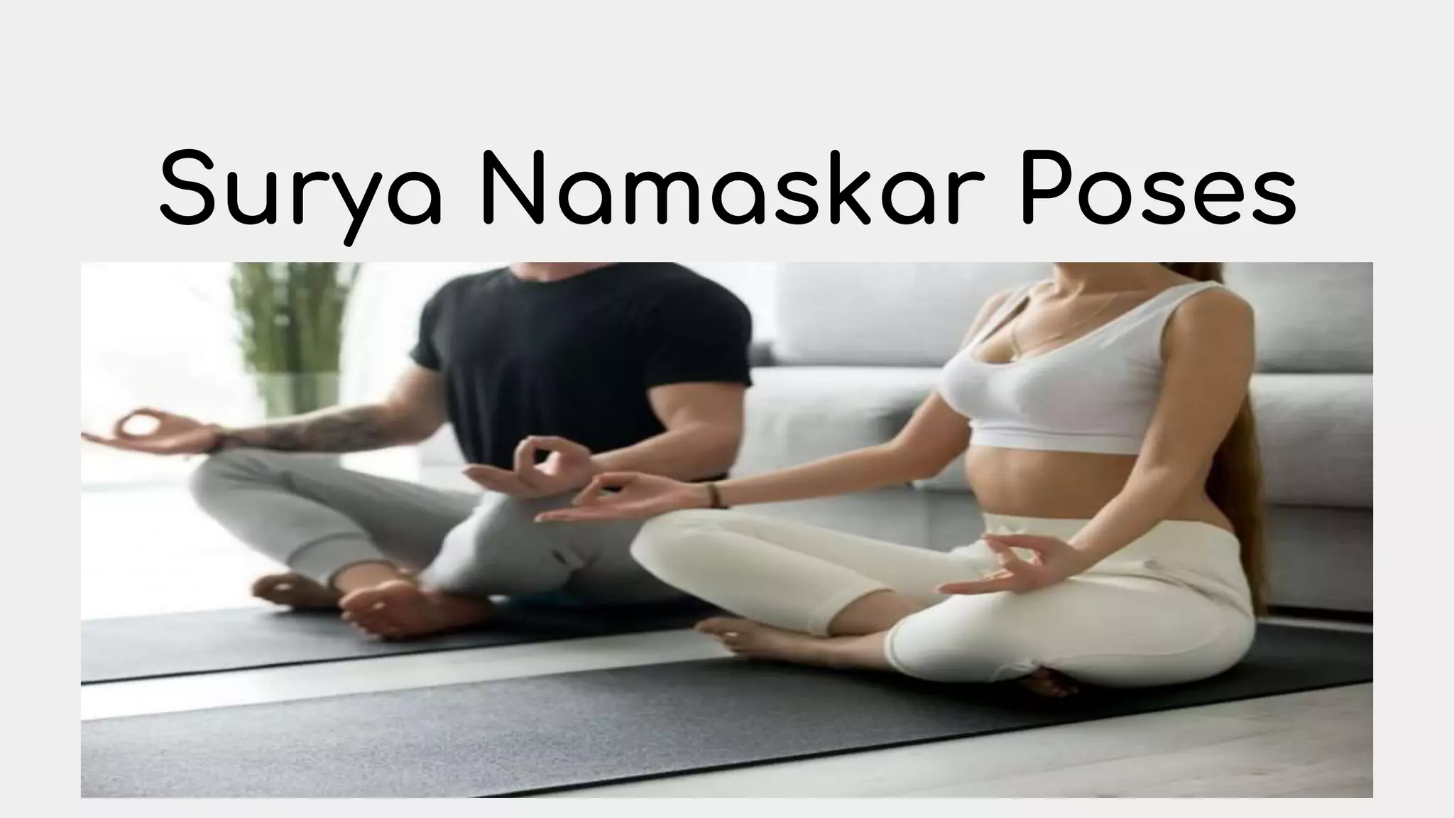 Surya namaskar poses | PPTX | Fitness and Exercise | Healthy Living
