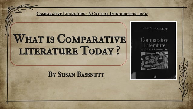 What is Comparative Literature Today? - Article by Susan Bassnett | PDF