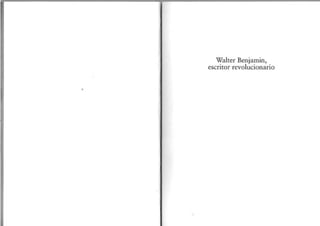 Susan Buck-Morss - Walter Benjamin, escritor revolucionario.pdf