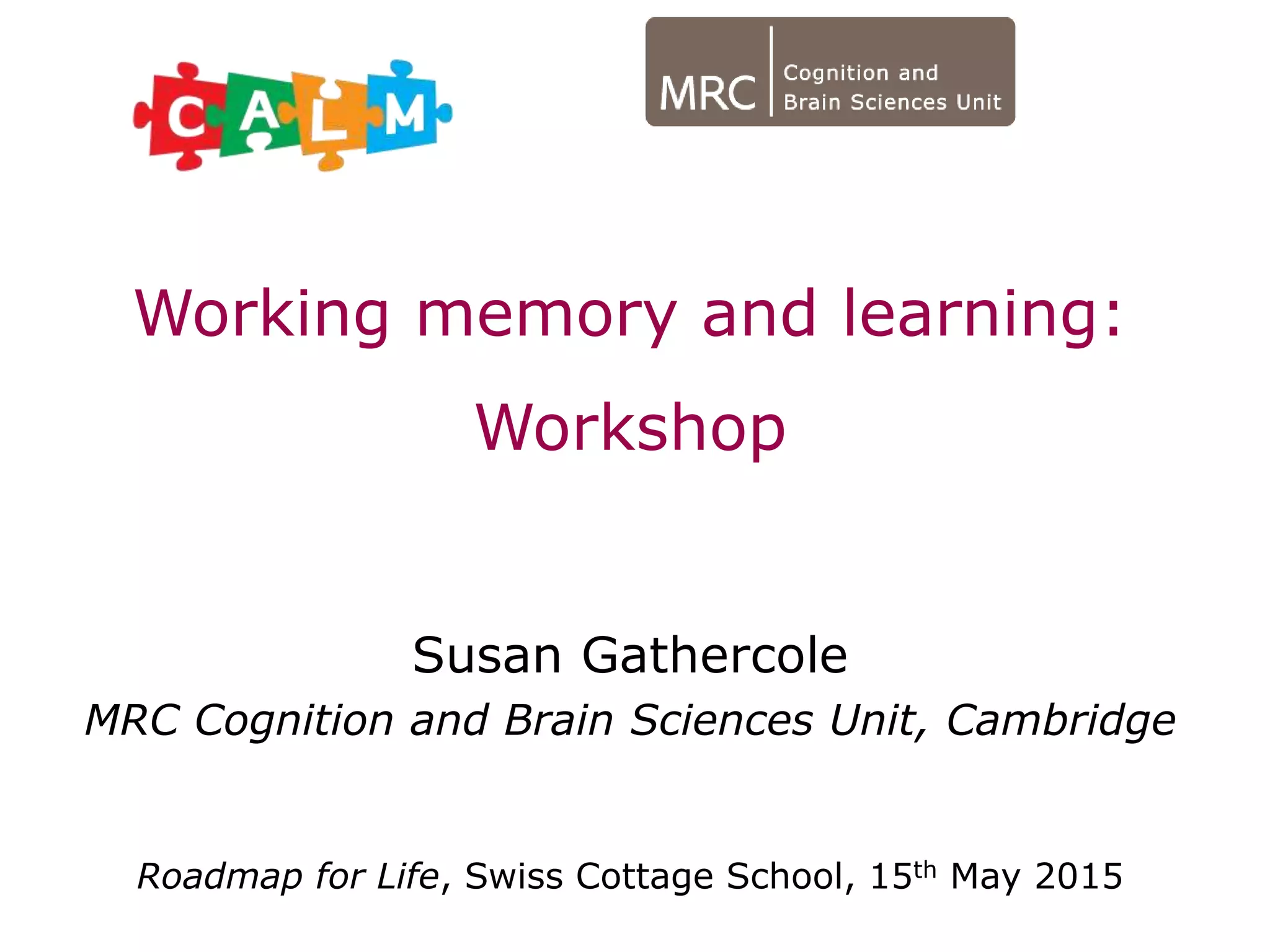 Working Memory and Learning Workshop - Susan Gathercole | PPT