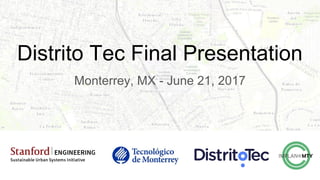 Stanford SUS Project: Distrito Tec | PPT