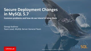 OpenSuse 2015: Secure Deployment Changes Coming in MySQL 5.7 | PPT