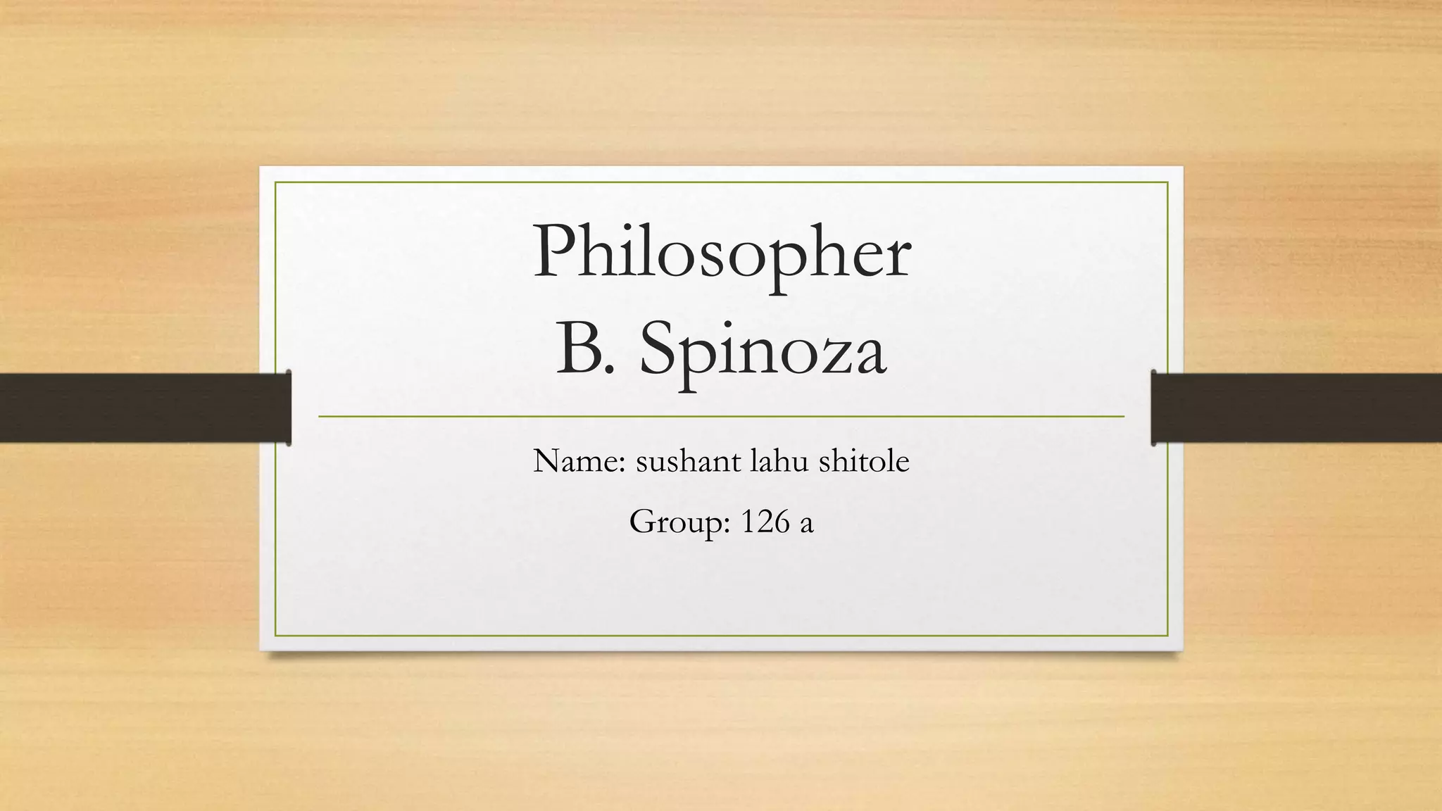 sushant shitole presentation b. spinoza.pptx