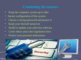 "Cyber crime- how to combat the menace" | PPT