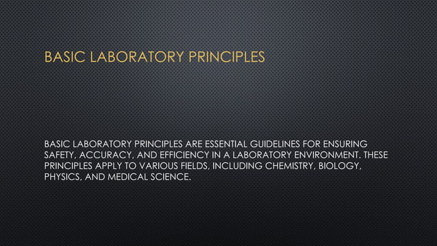 Clinical laboratory Technology - Basic laboratory principles | PPTX