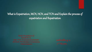 Expatriation, MCN, HCN, and TCN and Explain the process of expatriation ...