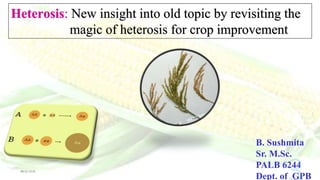 heterosis new insights into old topic by revisiting the magic of ...