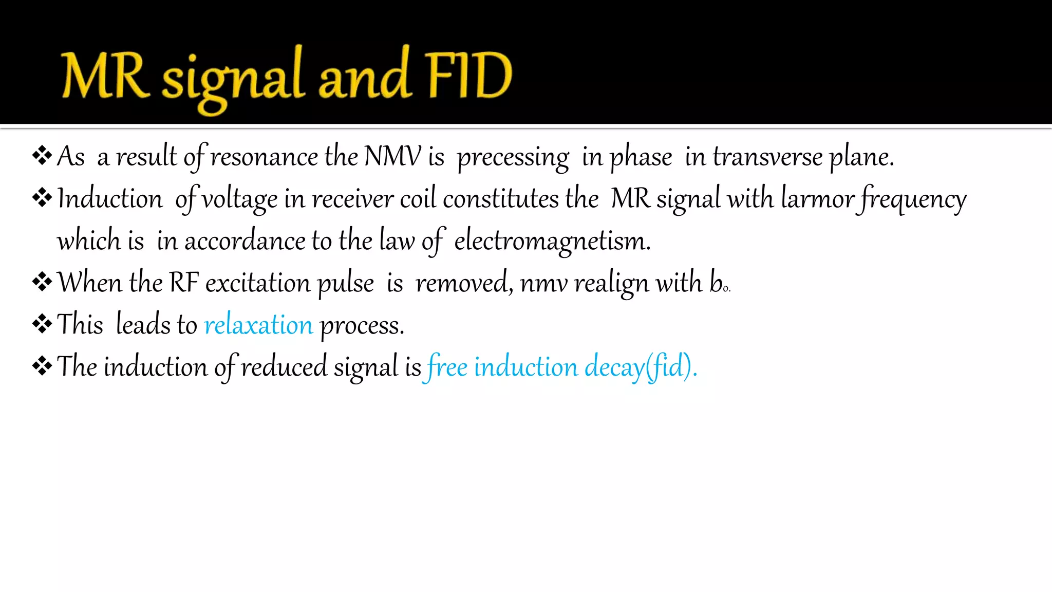 MRI PRINCIPLES, WEIGHTING AND CONTRAST | PPTX