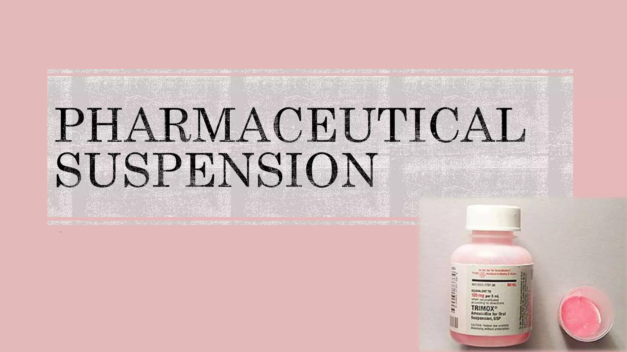 Pharmaceutical Suspension | PPTX
