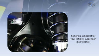 Suspension Maintenance Checklist for your Vehicle | PPTX