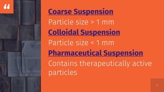 Coarse Dispersion Suspensions | PPTX