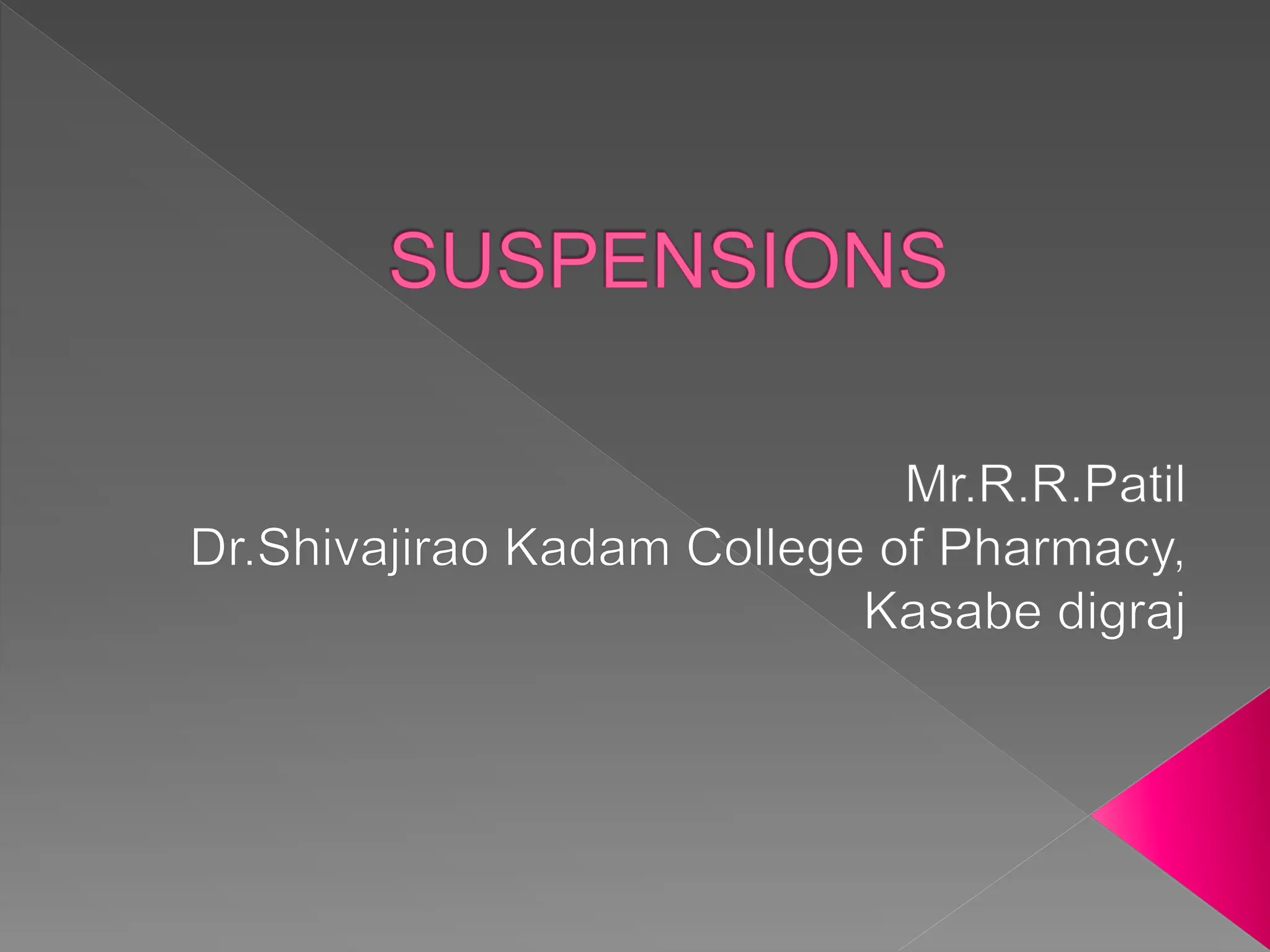 Suspensions for B.pharmacy Suspensions in Pharmaceutics | PDF